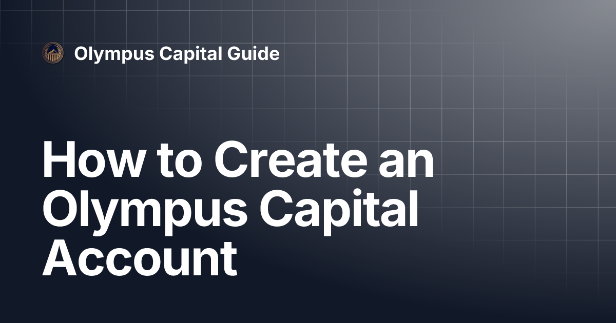 How to Create an Olympus Capital Account | Olympus Capital Guide